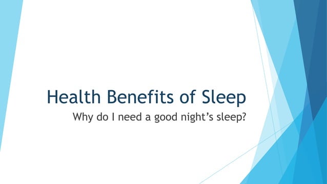 Health benefits of sleep powerpoint | PPTX