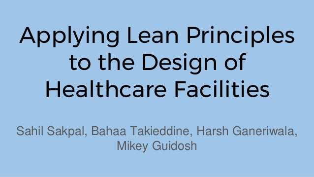 Lean principles to the Design of healthcare facilities