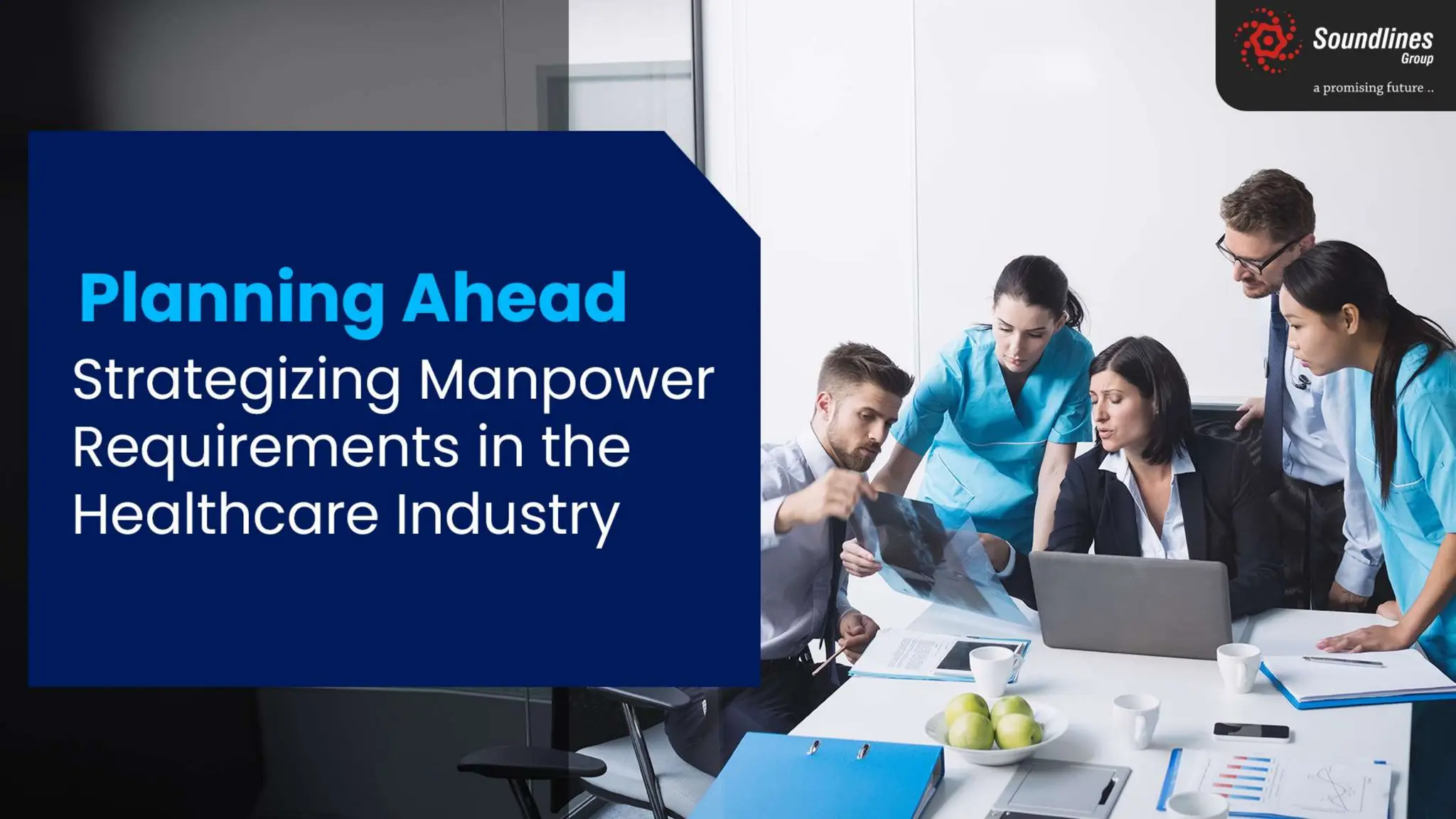 Planning Ahead: Strategizing Manpower Requirements in the Healthcare Industry | PPTX