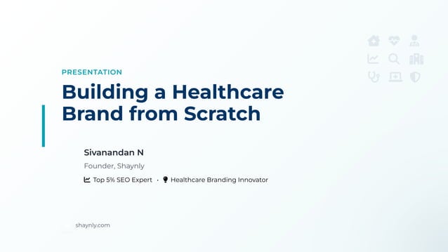 healthcare brand building Shaynly business marketing and Management | PPT