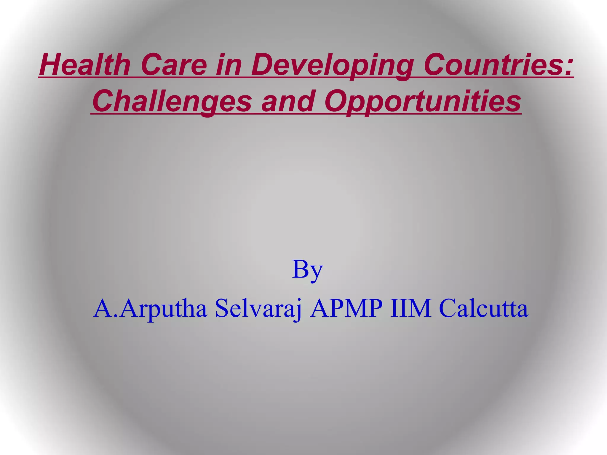 Healthcare challenges developing countries role 2015 | PPT