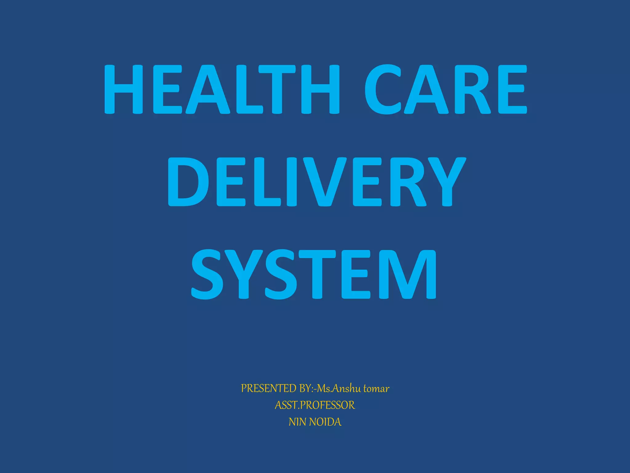 Health care delivery system | PPT | Infectious Diseases | Diseases and ...