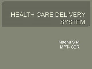 HEALTH CARE DELIVERY SYSTEM.pptx