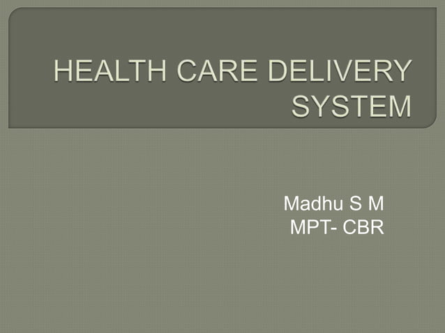 HEALTH CARE DELIVERY SYSTEM.pptx