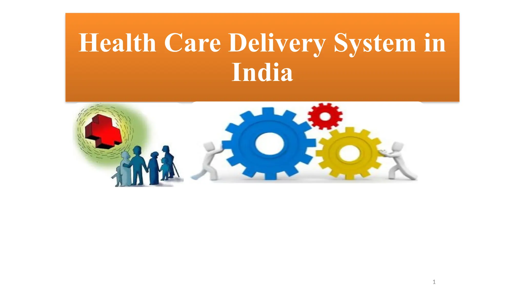 Health care delivery system IN iNDIA.pptx