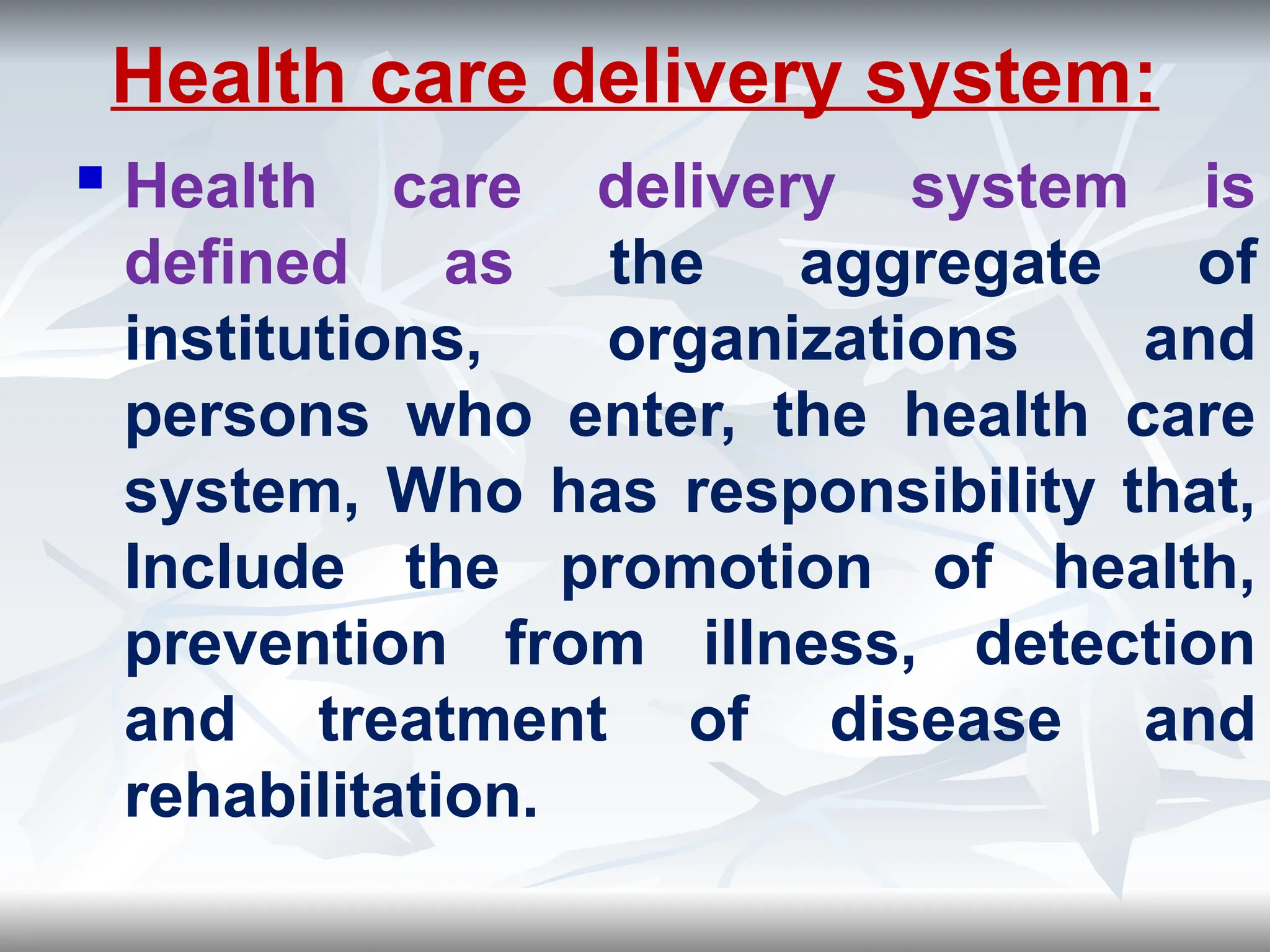 Health Care Delivery System Bsc 1st yr 2024.ppt, BSC 5TH SEM | PPTX