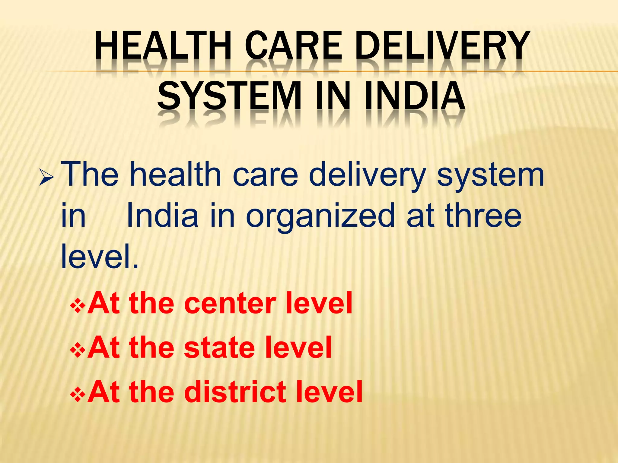 Health care delivery system in india | PPTX