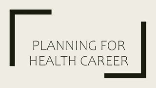 HEALTH CAREER PLANNING MAPEH 10(Health).pptx