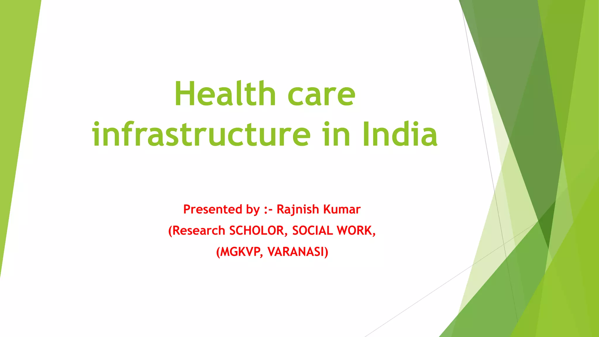 Health care infrastructure in rural India | PPTX