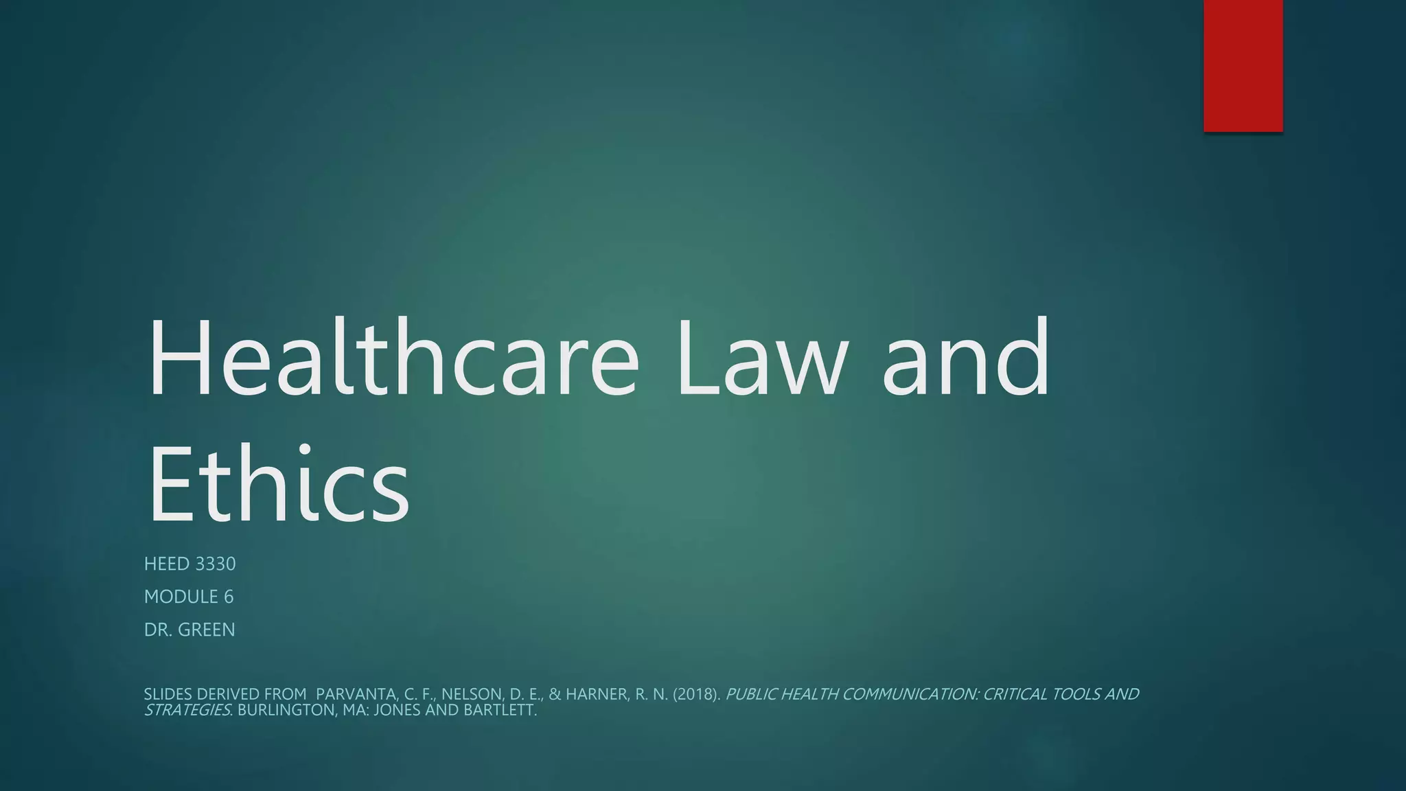 Healthcare Law and Ethics | PPTX