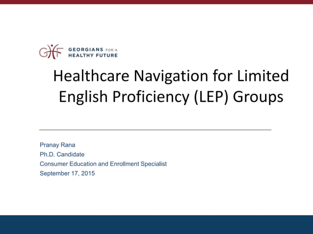 Healthcare navigation for limited english proficiency (lep) groups | PPT