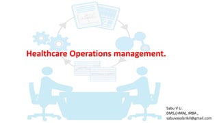 Healthcare operations management | PPTX