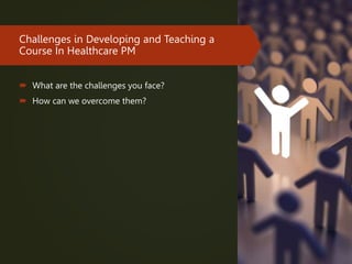 Healthcare Project Management-Healthcare Project Management | PPTX