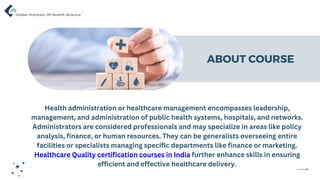 Healthcare Quality certification courses in India.pptx