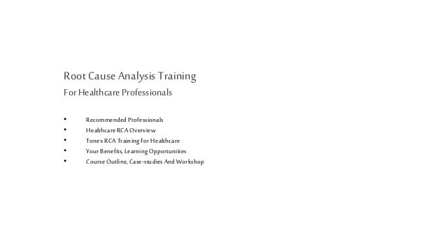 Healthcare RCA process, guidelines,tools and techniques training | PPTX
