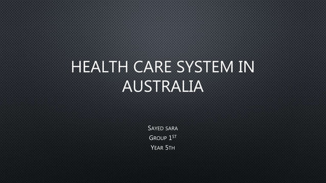 Health care system in Australia | PPTX