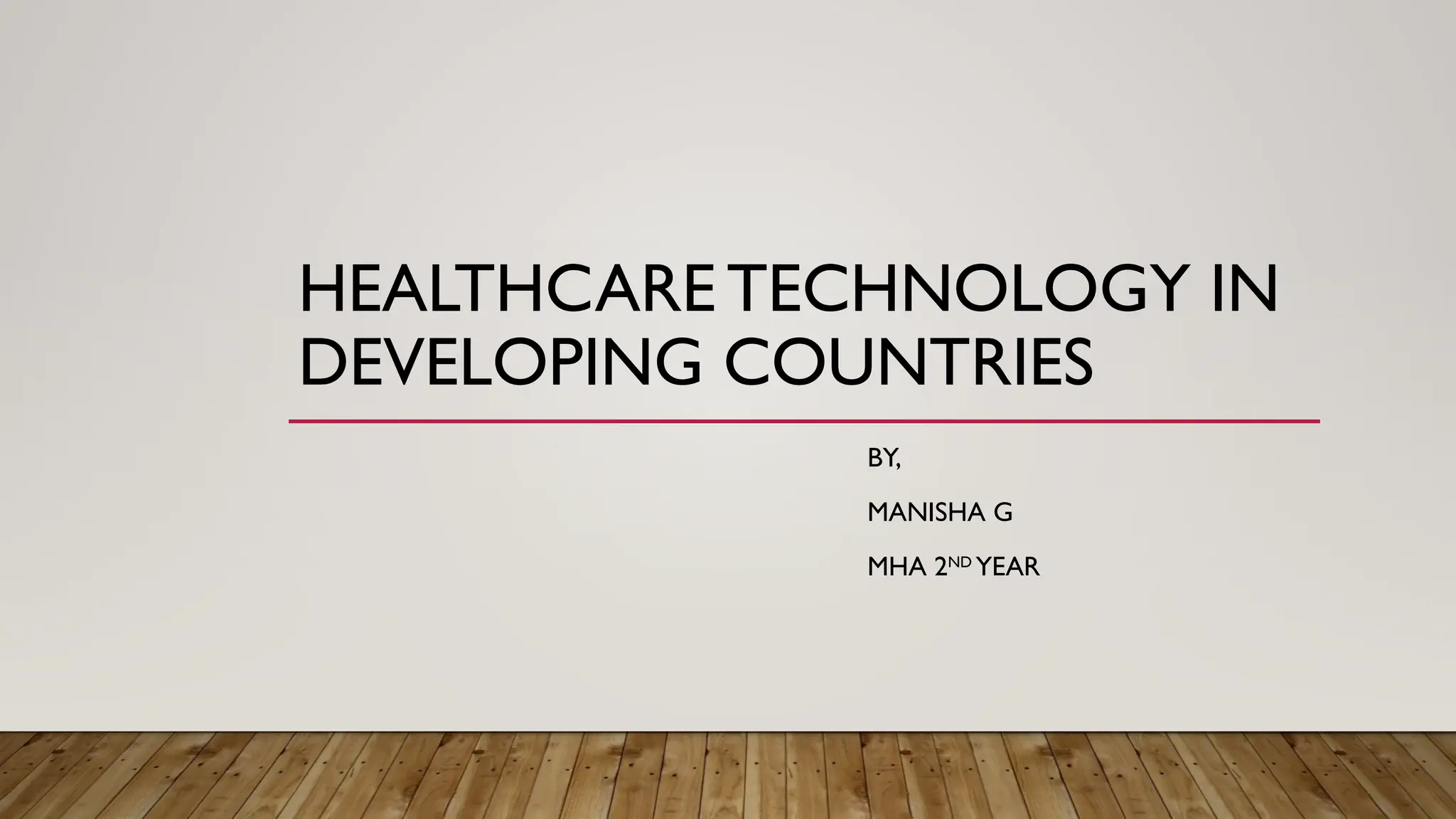 HEALTHCARE TECHNOLOGY IN DEVELOPING COUNTRIES NEW.pptx