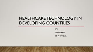 HEALTHCARE TECHNOLOGY IN DEVELOPING COUNTRIES NEW.pptx | Healthcare ...