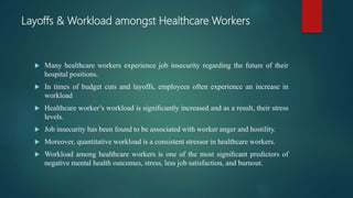Healthcare worker workload &and forced layoffs ppt | PPTX