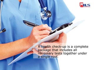 Health Check Up Packages - ILS Hospitals | PPTX