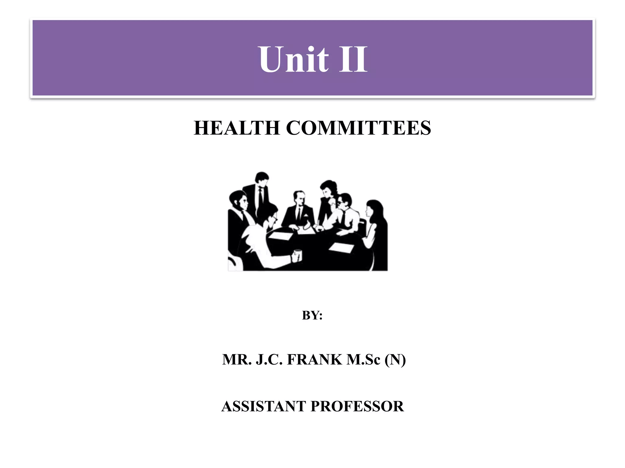 Health committees in community health nursing | PPTX