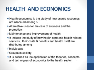 HEALTH ECONOMICS AND FACTOR DETERMINENTS.pptx