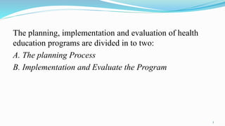 HEALTH EDUCATION Planning, Implementation And Evaluation Of Health ...