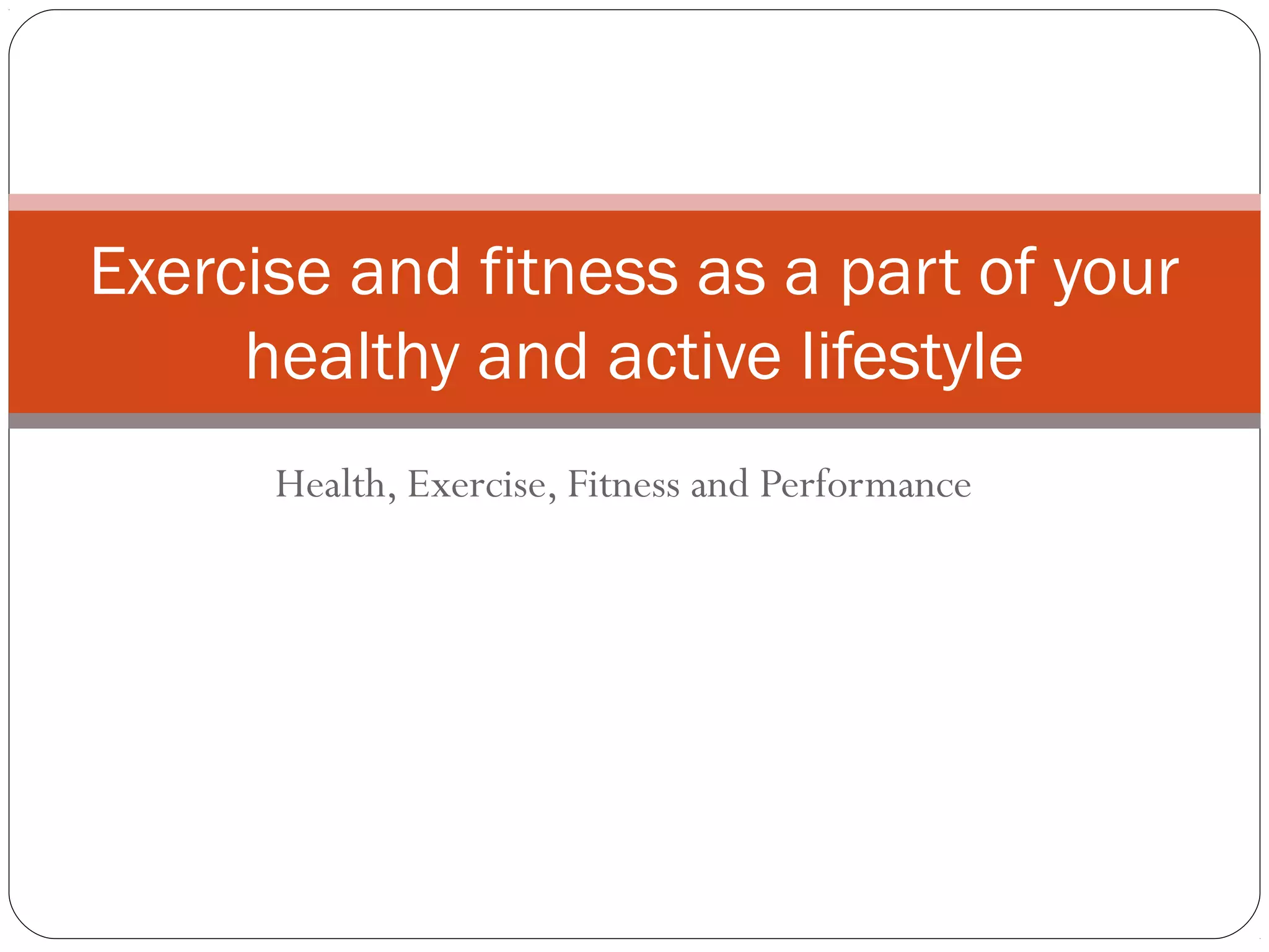 Health Exercise Fitness & Performance | PPT