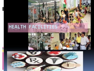 Health facilities | PPT