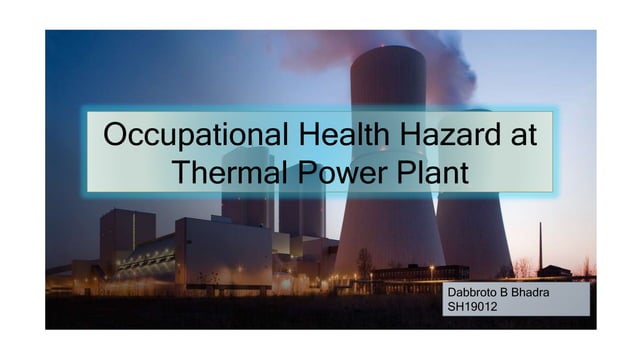 health hazards in thermal powerplant.pptx | Injuries | Diseases and ...