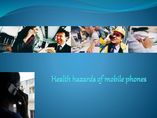 Health hazards of mobile phones | PPTX | Medical Health