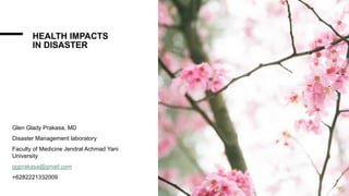 health impact by disaster by Glen unjani.pptx