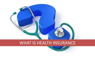 HEALTH INSURANCE PRESENTATION | PPTX