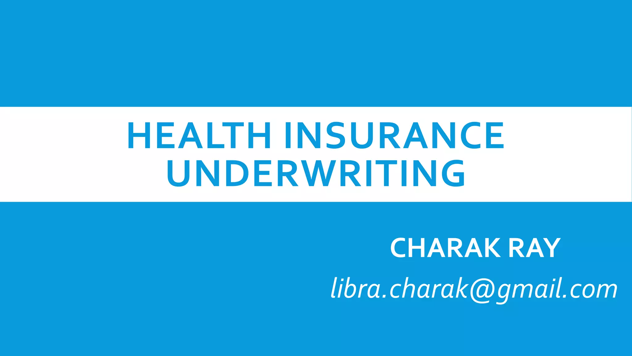 HEALTH INSURANCE UNDERWRITING | PPTX
