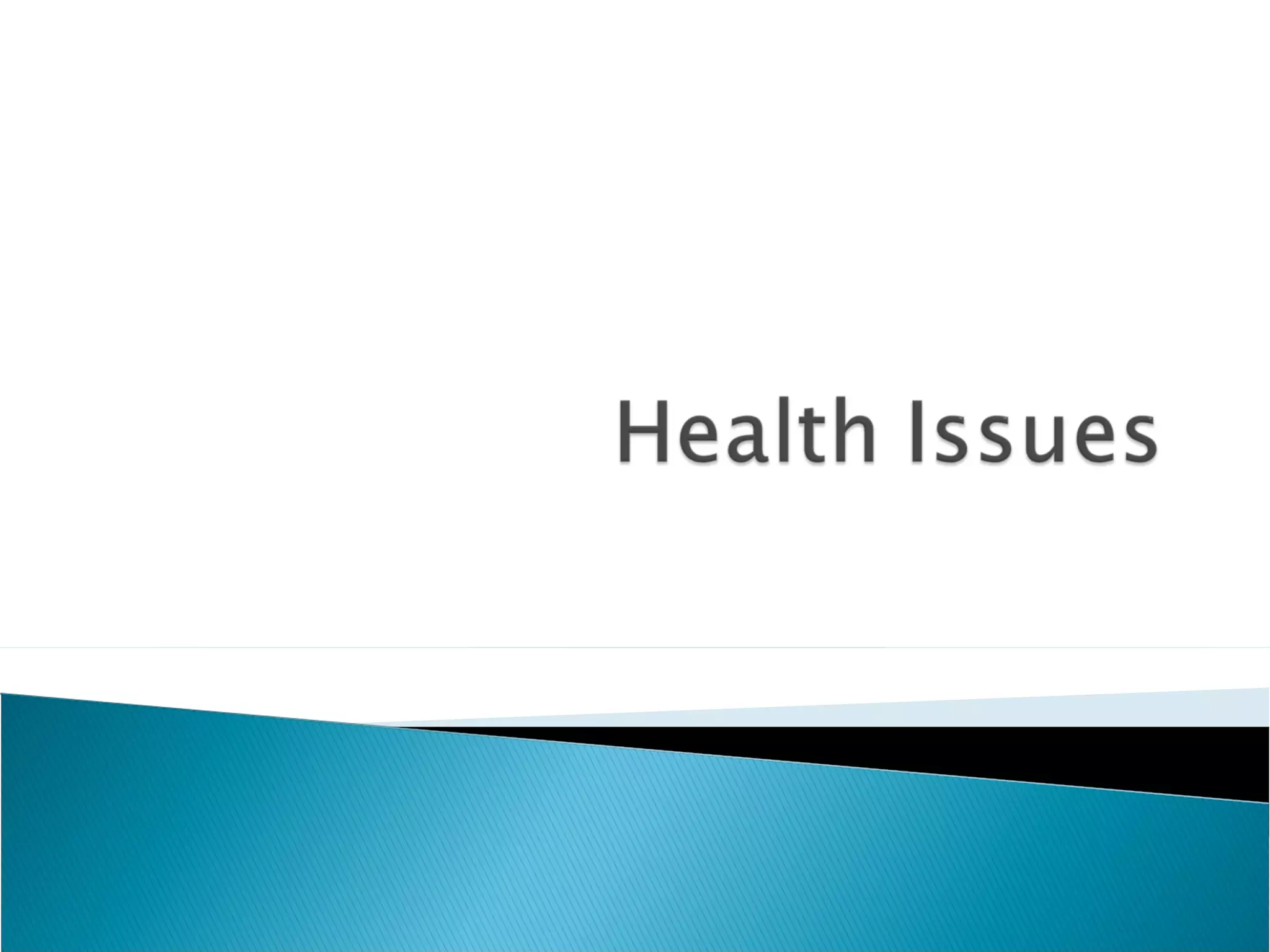 Health issues | PPT