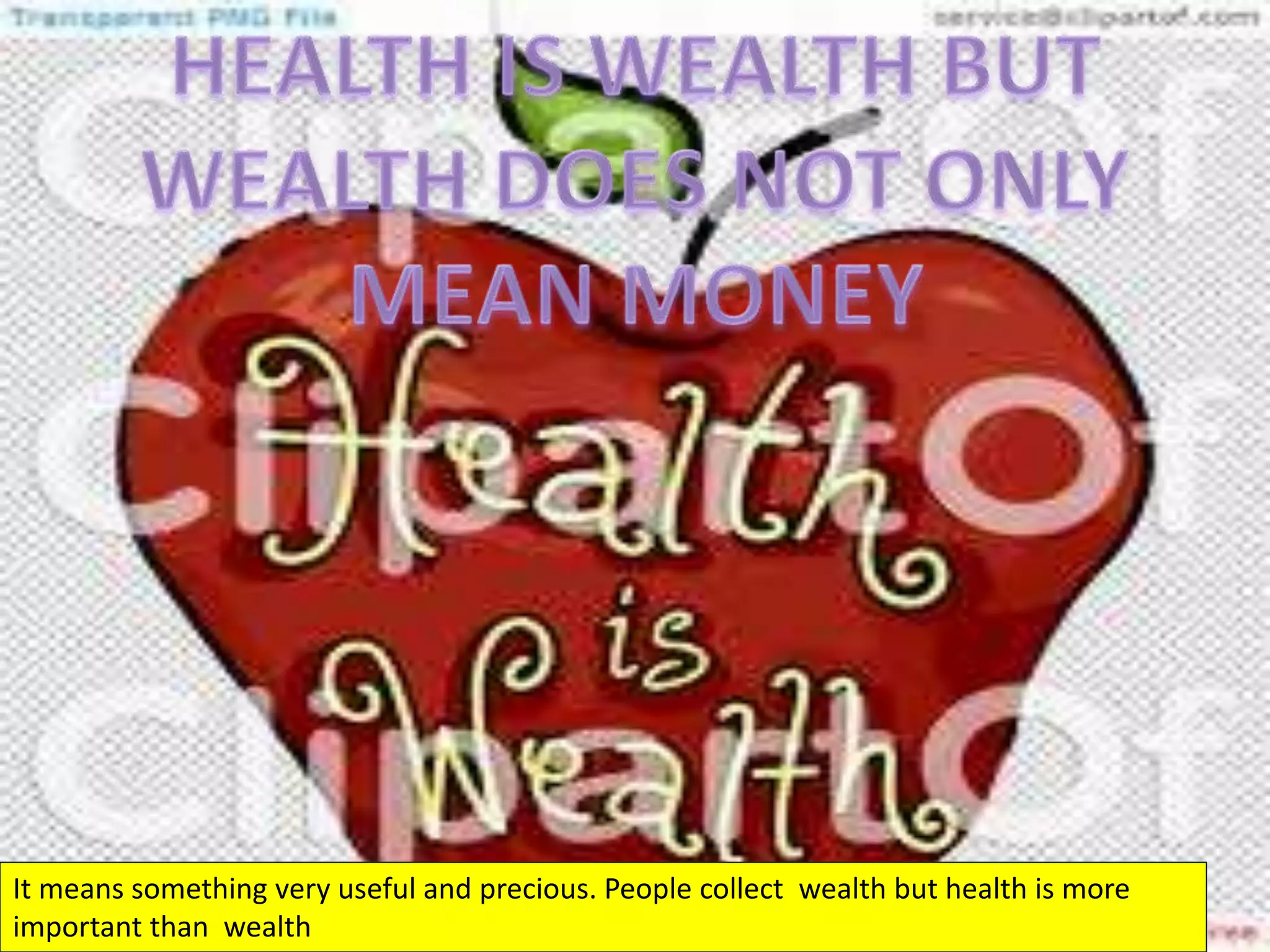 Health is wealth | PPT