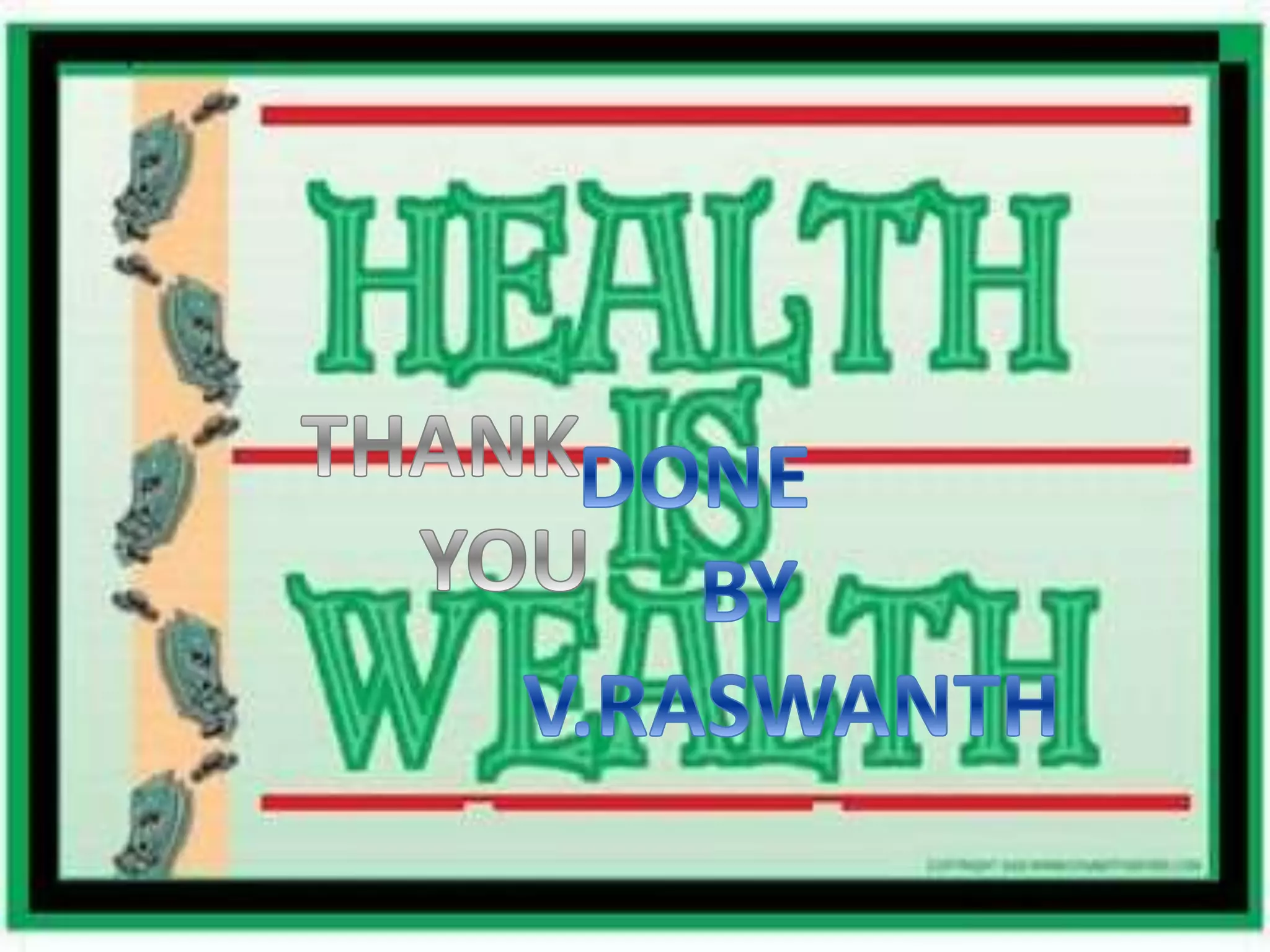 Health is wealth | PPT