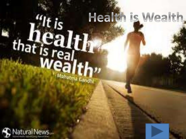 Health is wealth | PPT