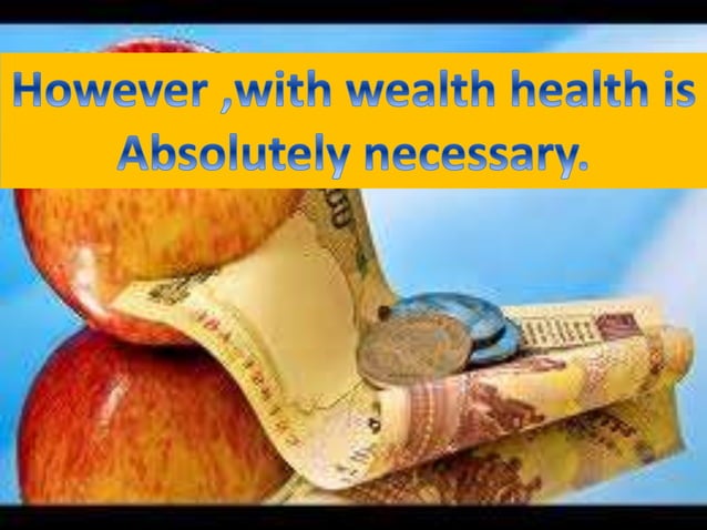 Health is wealth | PPT