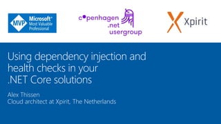 Health monitoring and dependency injection - CNUG November 2019 | PPT