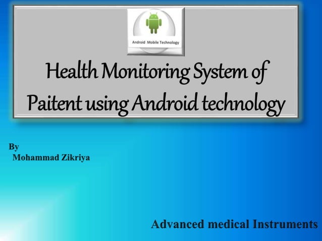 Health monitoring of patient using Telemedicine and android technology | PPT