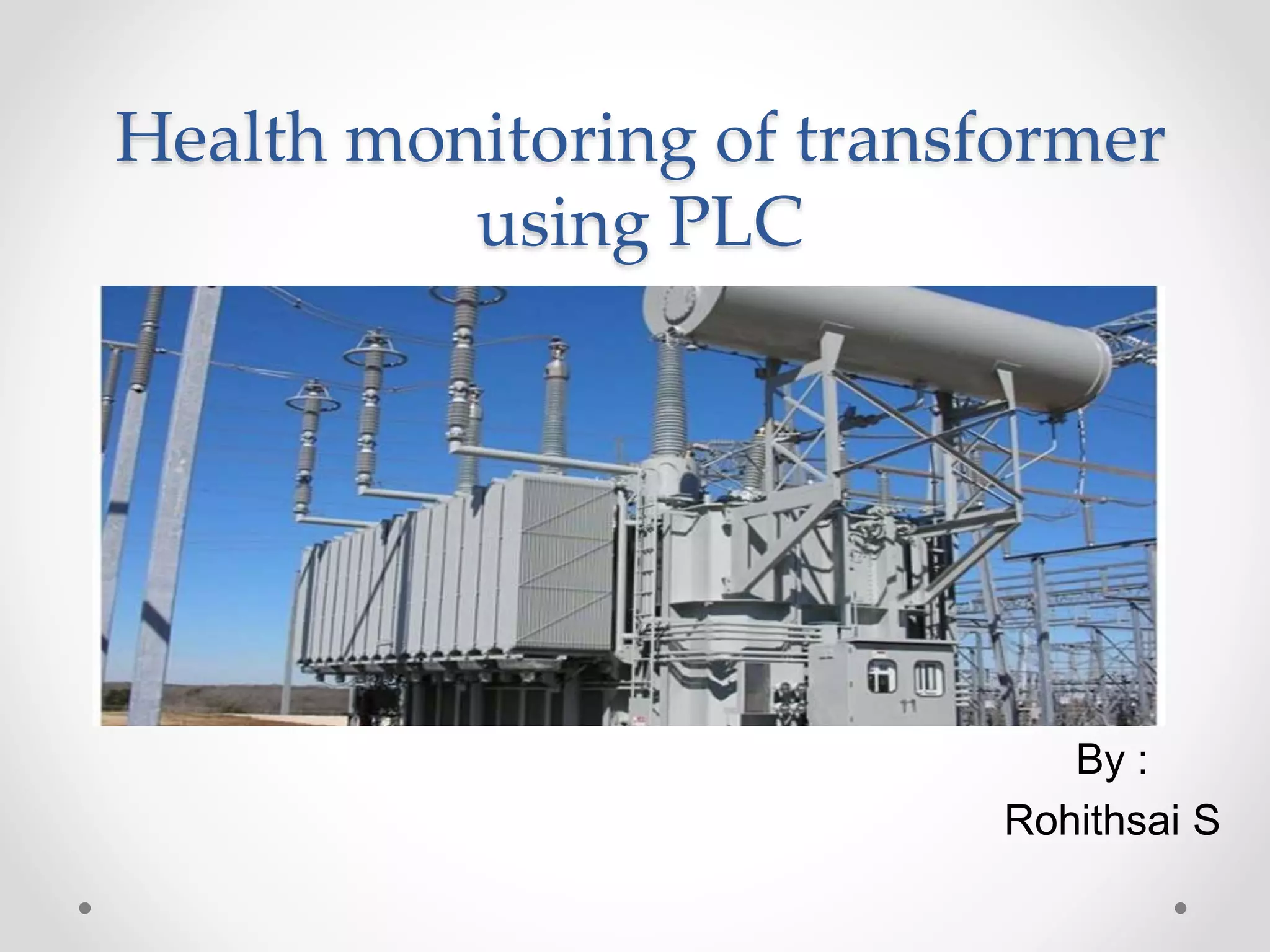Health Monitoring Of Transformer Using Plc Pptx