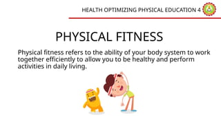 HEALTH OPTIMIZING PHYSICAL EDUCATION 4.ppsx