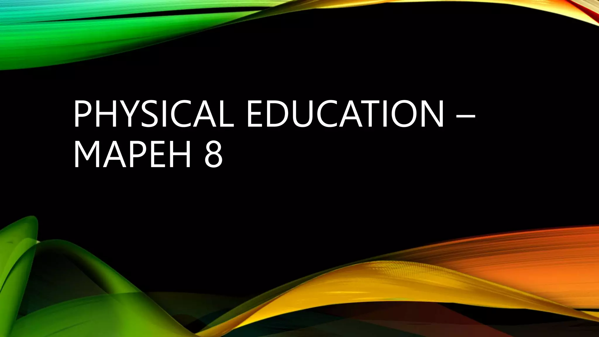 Health PE – mapeh 8.pptx