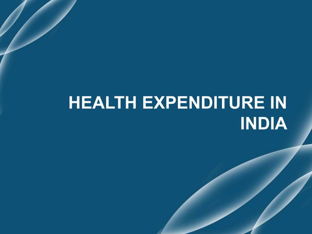 Health planning and expenditure in India | PPT | Medical Health