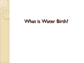 water birth | PPT