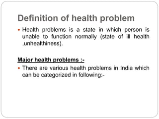 HEALTH PROBLEMS IN INDIA PPT.pptx