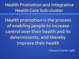 Health promotion and integrative health care alternative budget ...