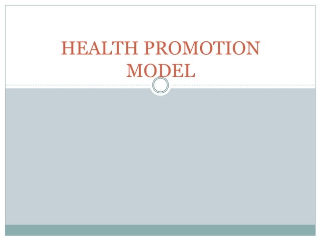 Health promotion model | PPTX | Parenting | Family and Relationships