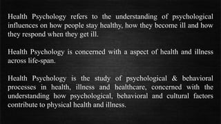 Health Psychology- Definition, Objectives, Scope | PPTX